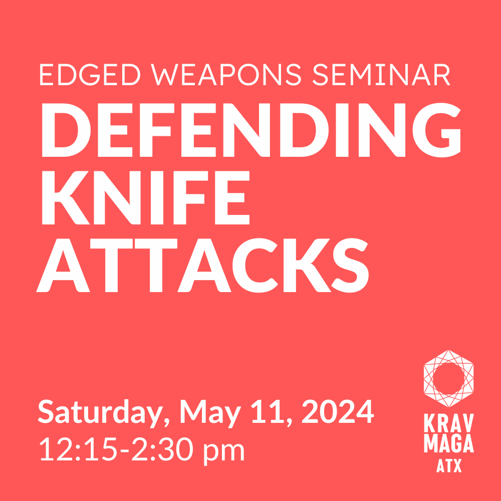 Edged Weapons Seminar: Defending Knife Attacks